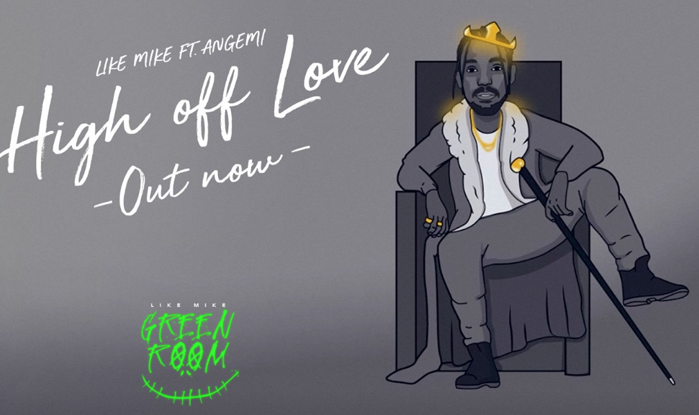 #Release | Like Mike feat. Angemi - High Off Love