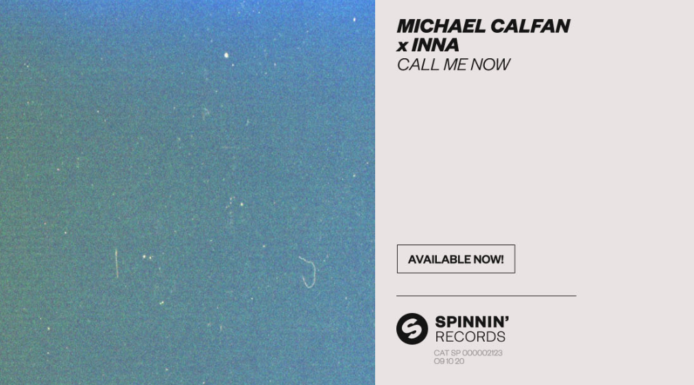 #Release | Michael Calfan x INNA - Call Me Now • EDM Lab