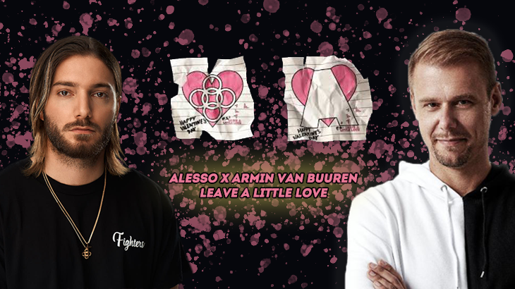 Armin Van Buuren with Alesso in Leave a Little Love • EDM Lab